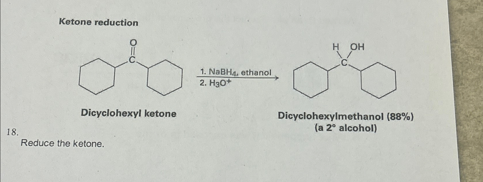Solved Ketone reduction→?2.H3O+1.NaBH4,ethanolDicyclohexyl | Chegg.com