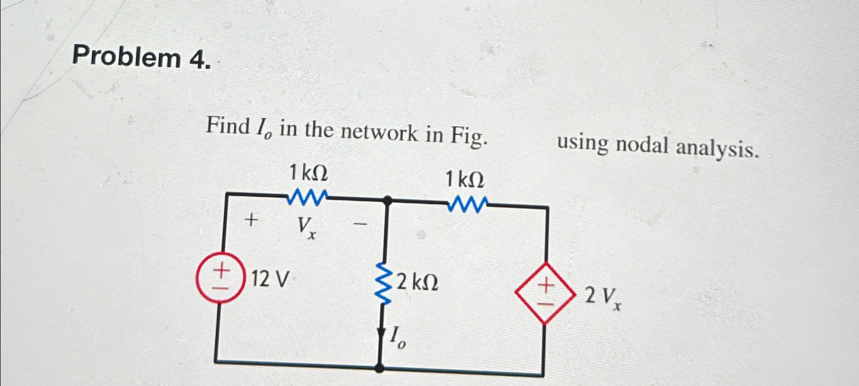 Solved Problem 4.Find Io ﻿in the network in Fig. using nodal | Chegg.com