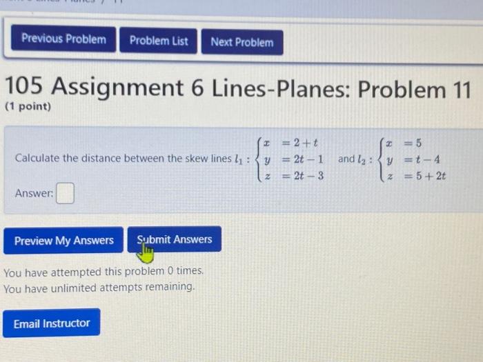 Solved 105 Assignment 6 Lines-Planes: Problem 11 (1 point) | Chegg.com