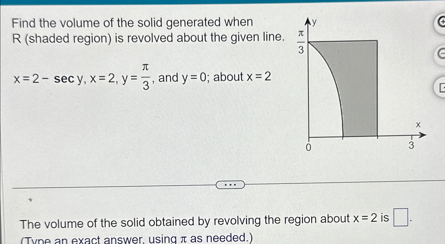 Solved Find the volume of the solid generated when R (shaded | Chegg.com