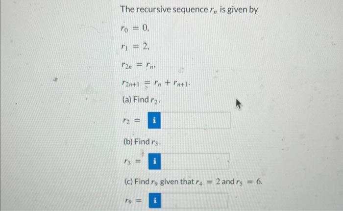 Solved The recursive sequence rn is given by | Chegg.com