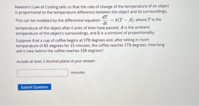 Solved Newton's Law of Cooling tells us that the rate of | Chegg.com
