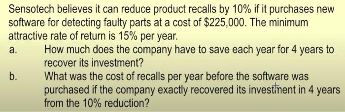 Solved Sensotech believes it can reduce product recalls by | Chegg.com
