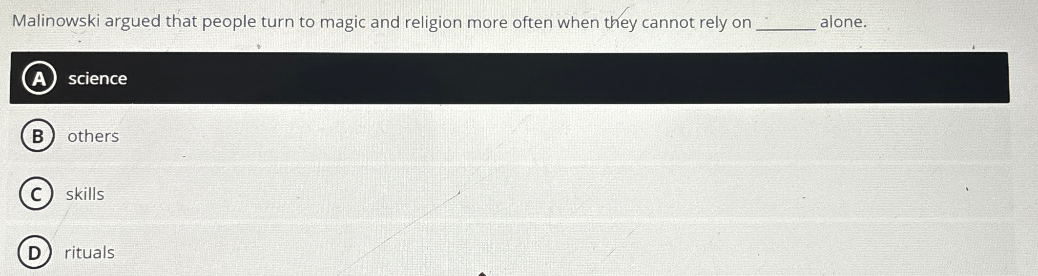Solved Malinowski argued that people turn to magic and | Chegg.com