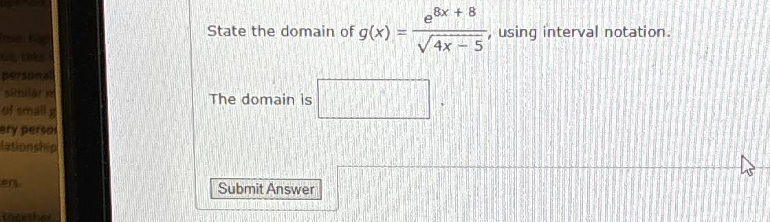 Solved State the domain of g(x)=e8x+84x-52, ﻿using interval | Chegg.com
