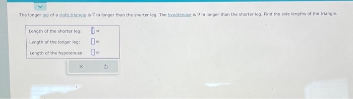 Solved The Jonger leg of a right triangle is 7 m longer than | Chegg.com
