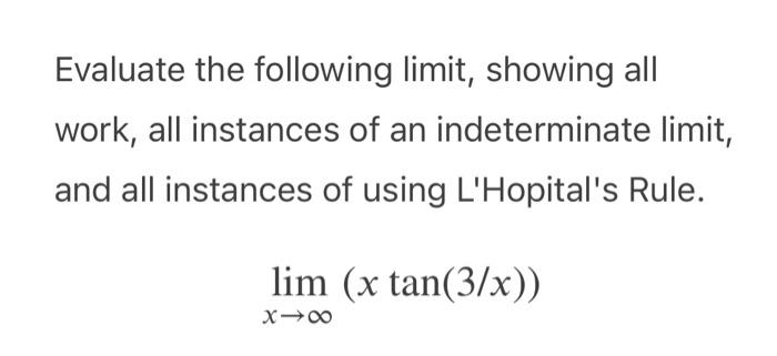 Solved Evaluate The Following Limit Showing All Work All Chegg