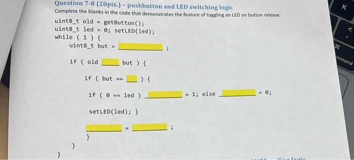Solved Question 7-8 (20pts.) - pushbutton and LED switching | Chegg.com