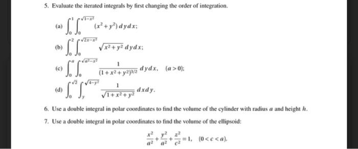 Solved 5. Evaluate the iterated integrals by first changing | Chegg.com