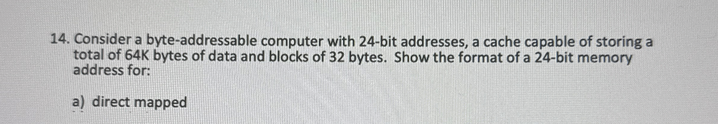 Solved Consider a byte-addressable computer with 24 -bit | Chegg.com