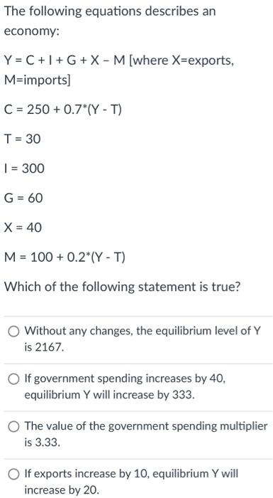 Solved The following equations describes an economy: Y = C + | Chegg.com