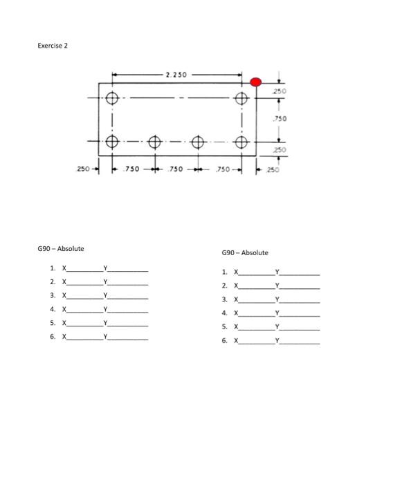 Solved Exercise 1 G90 - Absolute G91 - Incremental 1. X_Y | Chegg.com