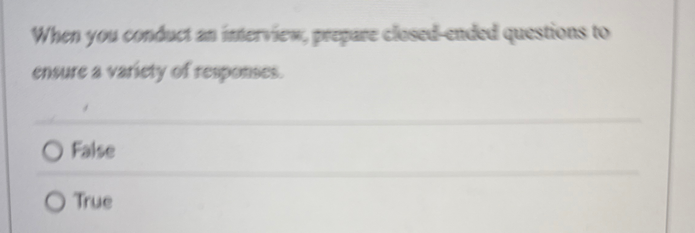 Solved When you conduct an interview, prepare closed-ended | Chegg.com