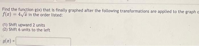 Solved Find the function g(x) that is finally graphed after | Chegg.com