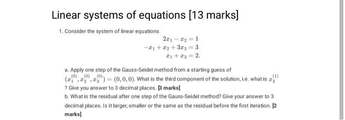 Solved Linear systems of equations [13 marks] 1. Consider | Chegg.com