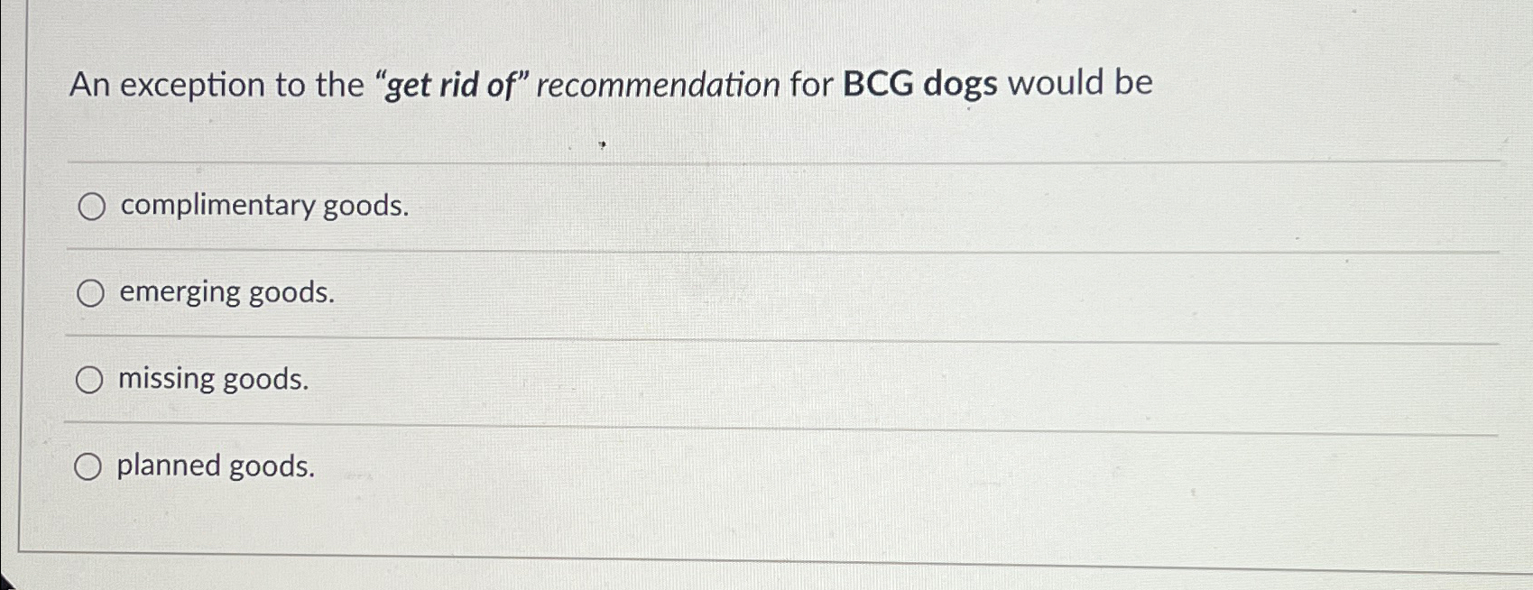 Solved An exception to the "get rid of" ﻿recommendation for | Chegg.com