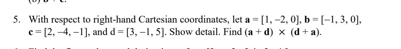 Solved 5. With respect to right-hand Cartesian coordinates, | Chegg.com