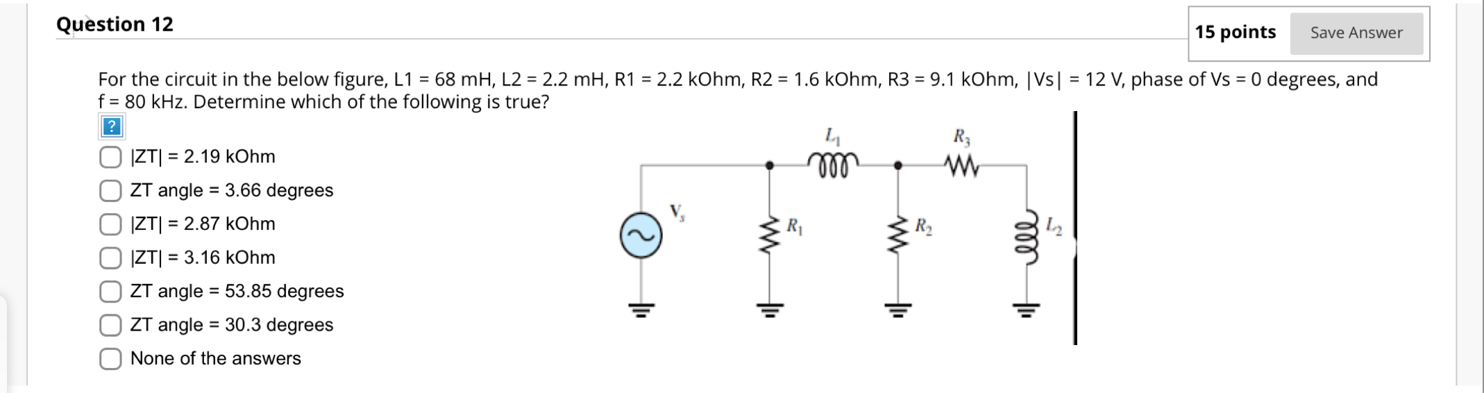 Solved Question 1215 ﻿pointsFor the circuit in the below | Chegg.com