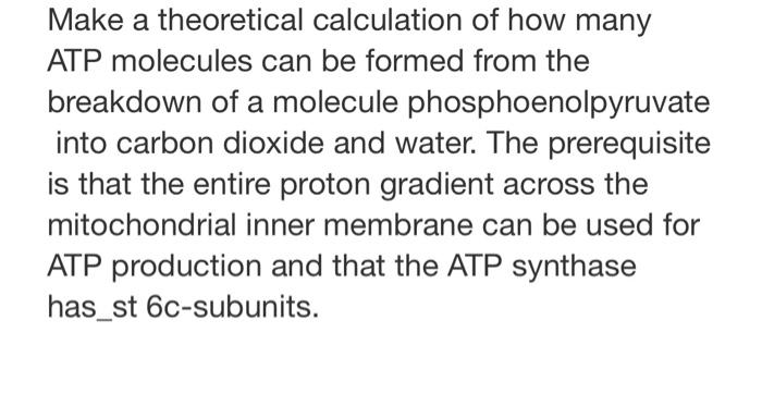 [solved] Make A Theoretical Calculation Of How Many Atp Mo