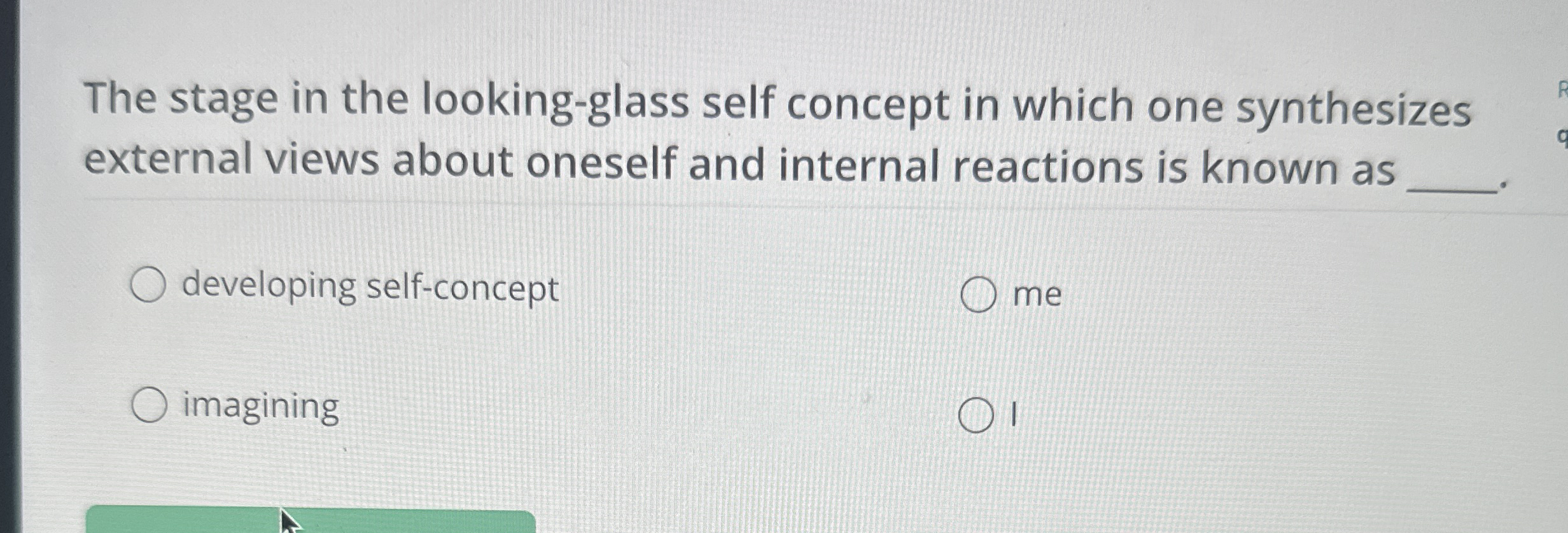 Solved The stage in the looking-glass self concept in which | Chegg.com