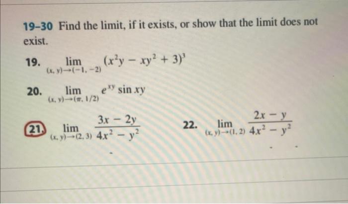 Solved 19-30 Find the limit, if it exists, or show that the | Chegg.com