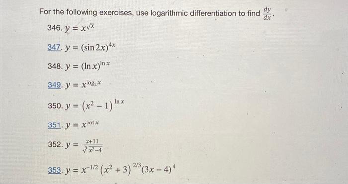 Solved For the following exercises, use logarithmic | Chegg.com