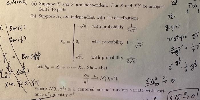 Solved (a) Suppose X and Y are independent. Can X and XY be | Chegg.com