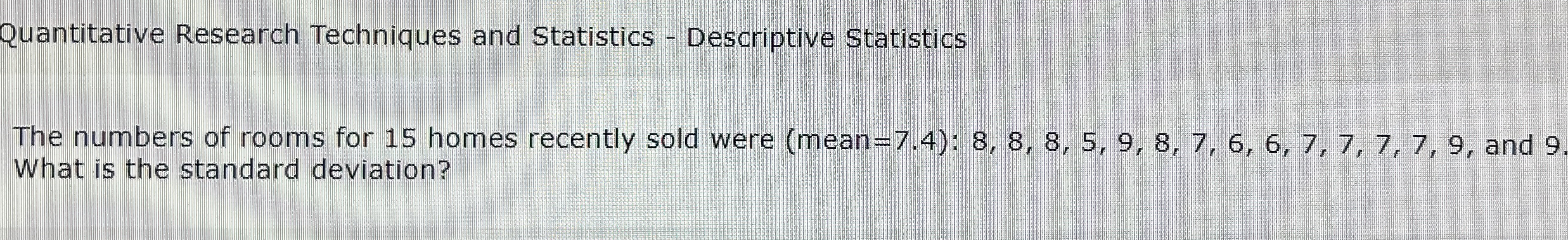 Solved Quantitative Research Techniques and Statistics - | Chegg.com