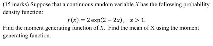 Solved 15 marks) Suppose that a continuous random variable X | Chegg.com