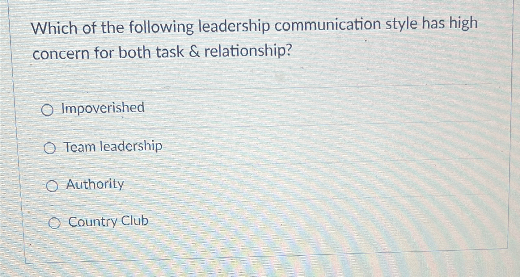 Solved Which of the following leadership communication style | Chegg.com