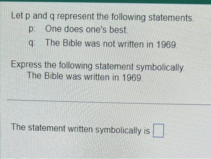 Solved Let p and q represent the following statements. p: | Chegg.com