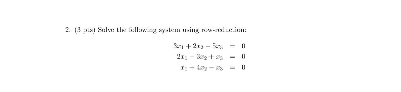 Solved (3 ﻿pts) ﻿Solve the following system using | Chegg.com