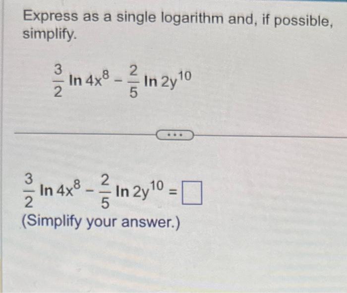 Solved Express as a single logarithm and, if possible, | Chegg.com