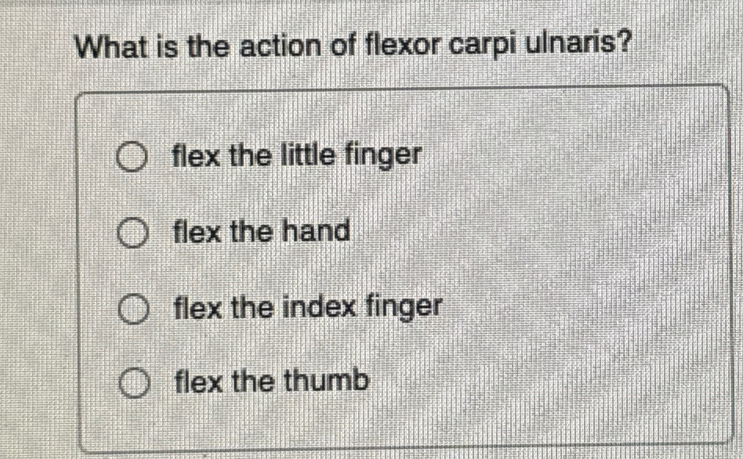 Solved What is the action of flexor carpi ulnaris?flex the | Chegg.com