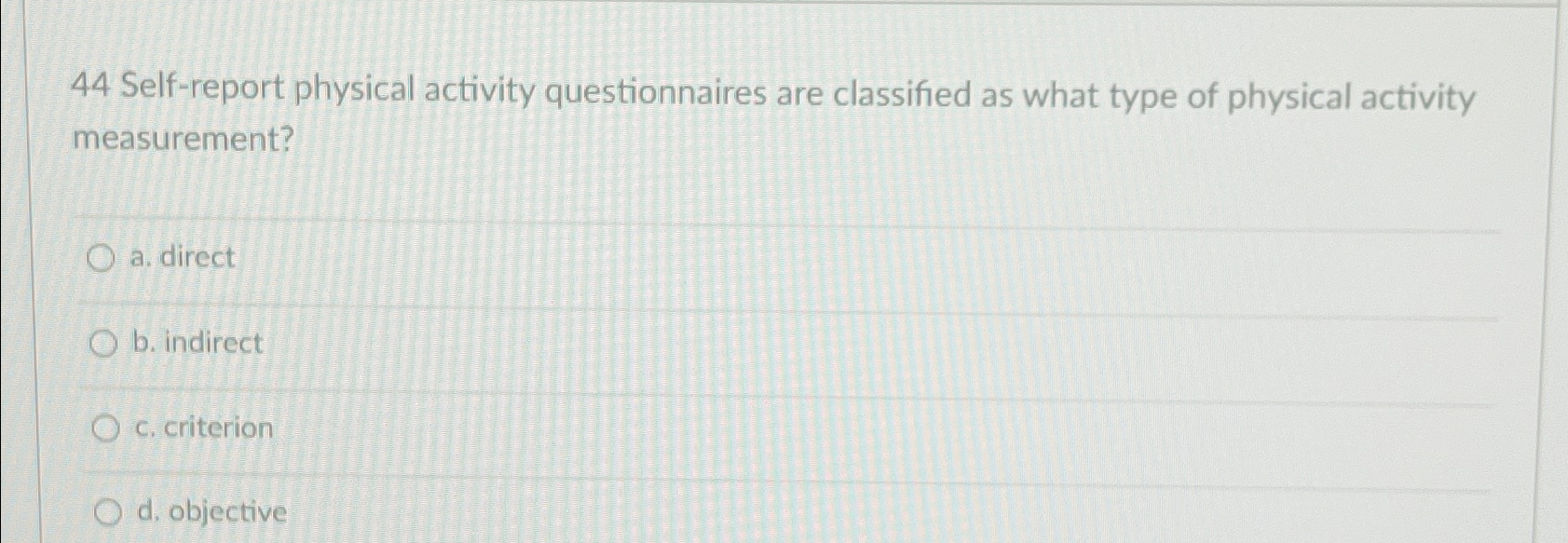 Solved 44 ﻿Self-report physical activity questionnaires are | Chegg.com
