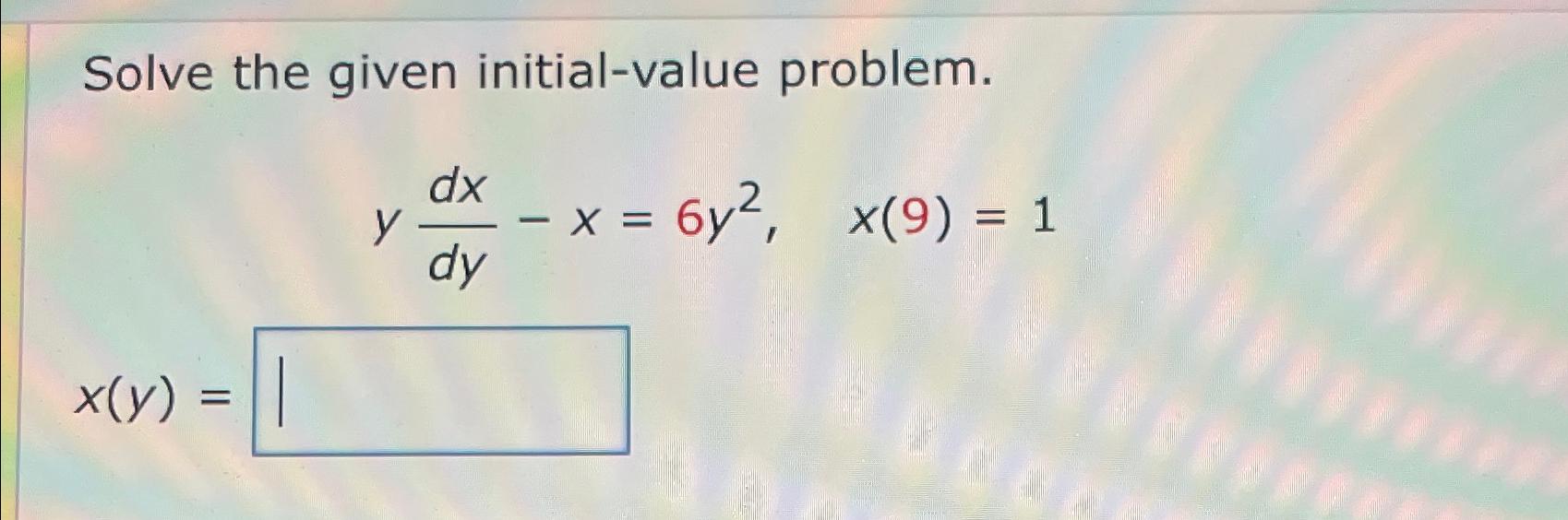 Solved Solve the given initial-value | Chegg.com