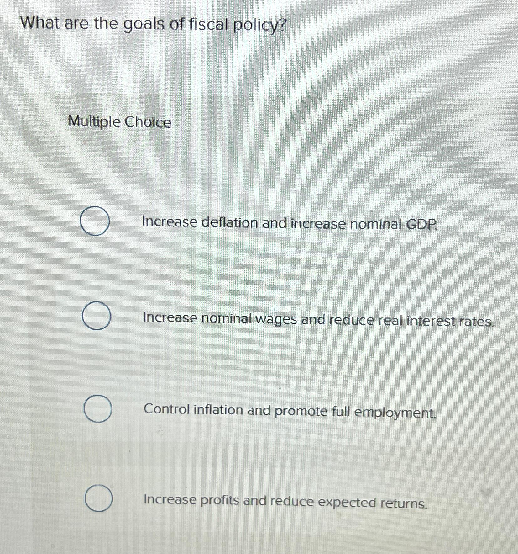 Solved What are the goals of fiscal policy?Multiple | Chegg.com
