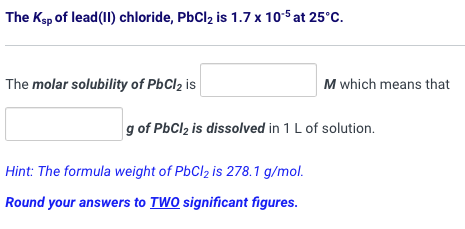 Solved The Ksp ﻿of lead(II) ﻿chloride, PbCl2 ﻿is 1.7×10-5 | Chegg.com