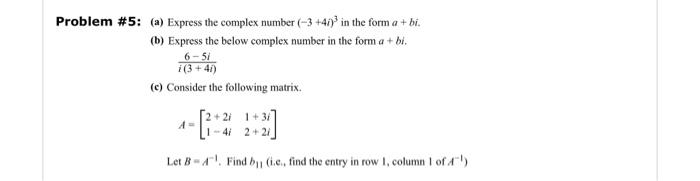Solved Problem #5: (a) Express the complex number (-3 +41) | Chegg.com