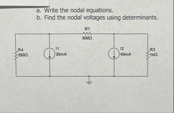 Solved a. ﻿Write the nodal equations.b. ﻿Find the nodal | Chegg.com