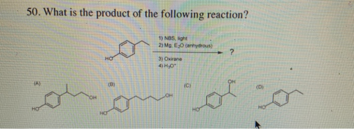 Solved 50. What is the product of the following reaction? 1) | Chegg.com