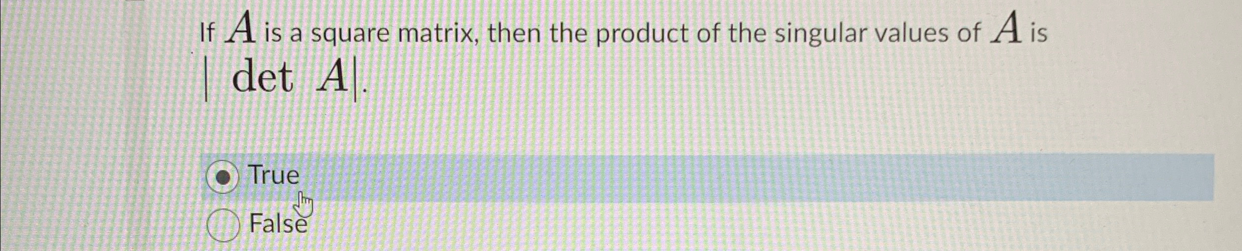 Solved If A ﻿is a square matrix, then the product of the | Chegg.com