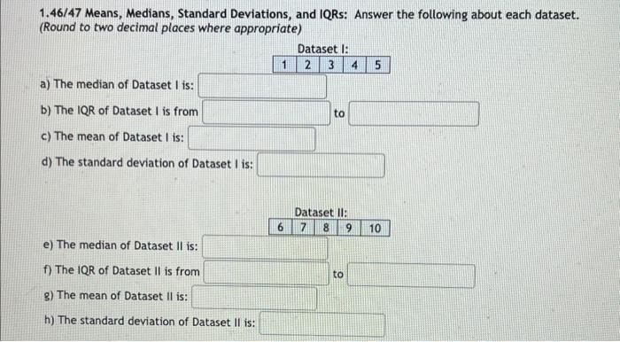 Solved 1.46/47 Means, Medians, Standard Deviations, and | Chegg.com