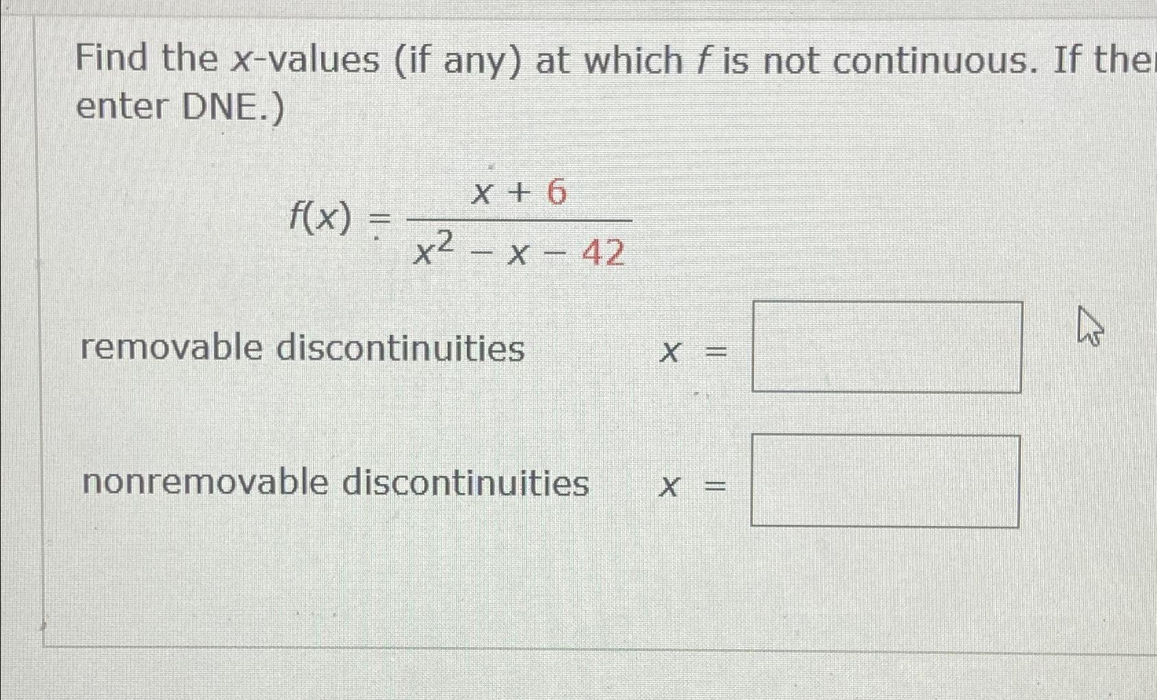 Solved Find the x-values (if any) ﻿at which f ﻿is not | Chegg.com