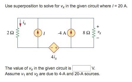 Solved Use superposition to solve for vx in the given | Chegg.com