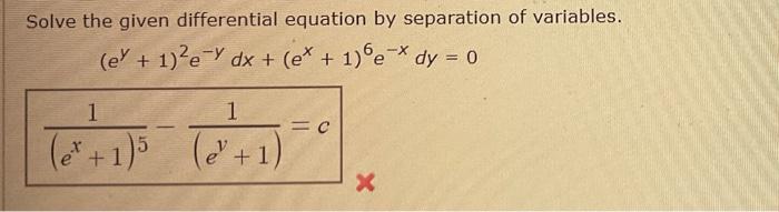 Solved Solve the given differential equation by separation | Chegg.com