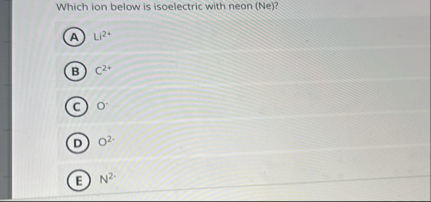 Solved Which ion below is isoelectric with neon ( ﻿Ne | Chegg.com