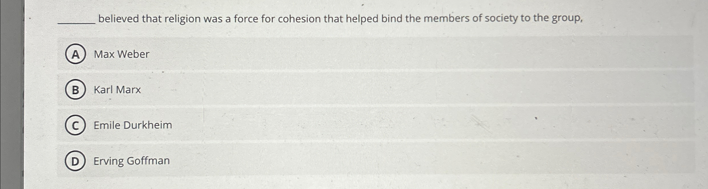 Solved believed that religion was a force for cohesion that | Chegg.com