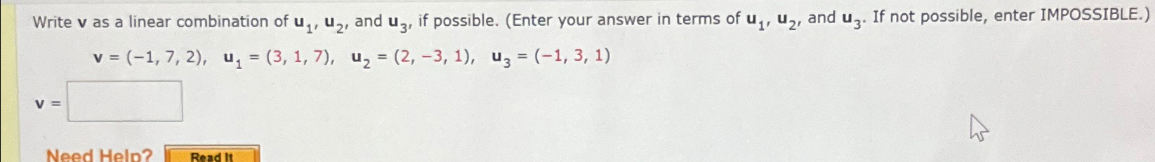 Solved Write v ﻿as a linear combination of u1,u2, ﻿and u3, | Chegg.com