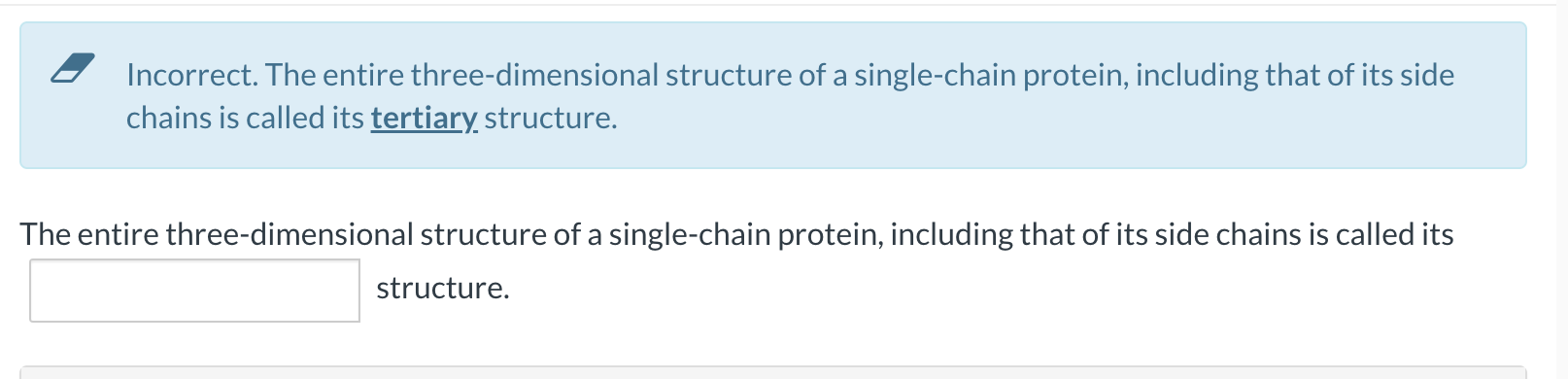 Solved Incorrect. The entire three-dimensional structure of | Chegg.com